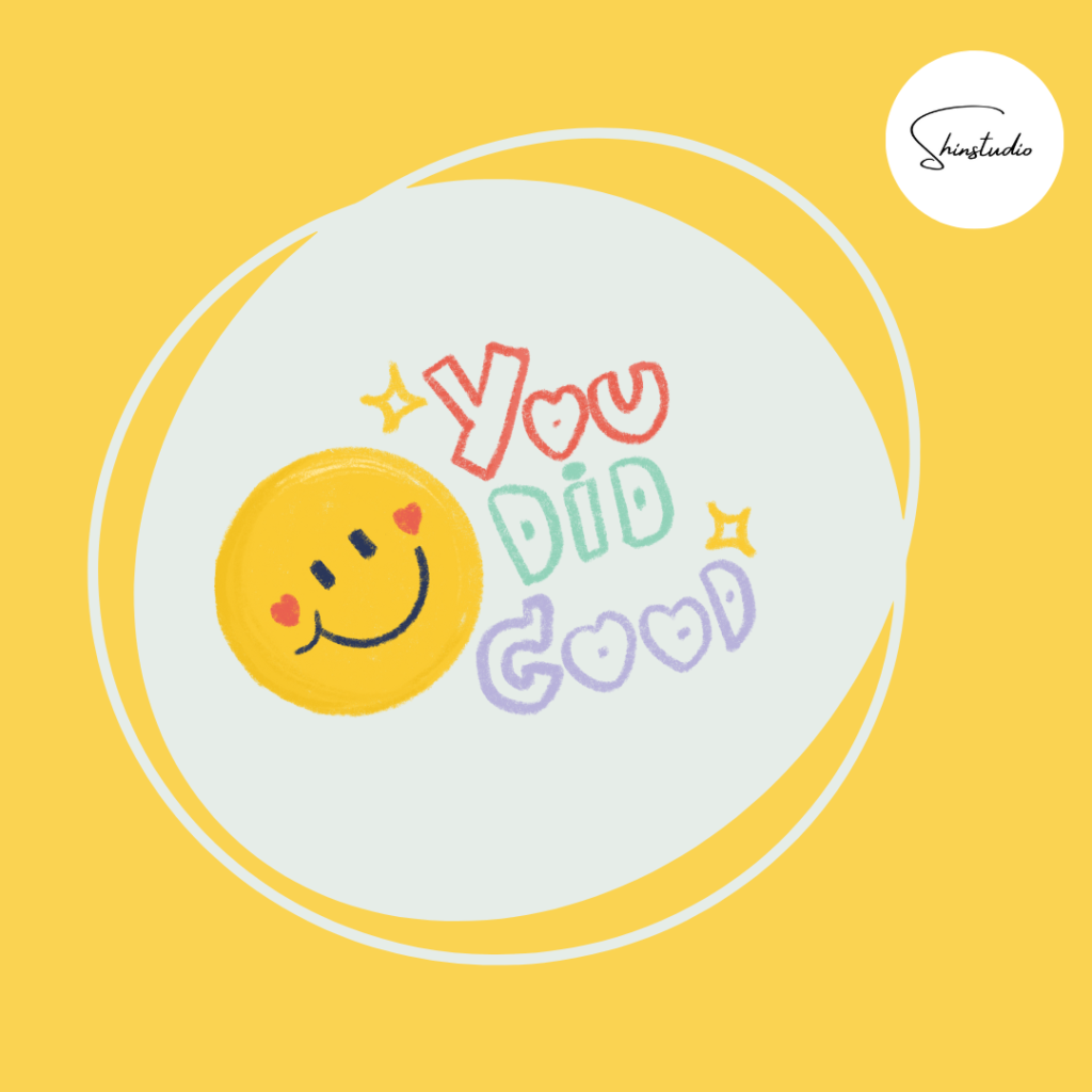 You Did Good – Shin Studio